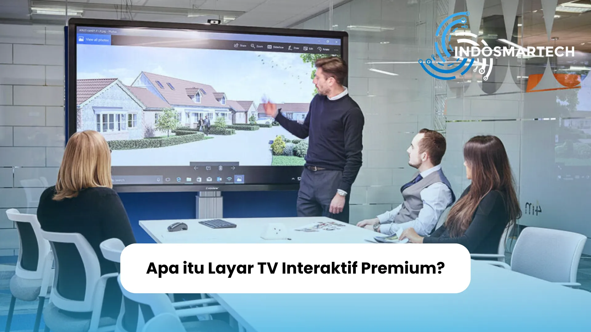 Apa itu Layar TV Interaktif Premium - Indosmartech